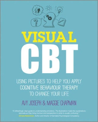 VISUAL CBT - Using Pictures to Help You Apply Cognitive Behaviour ...