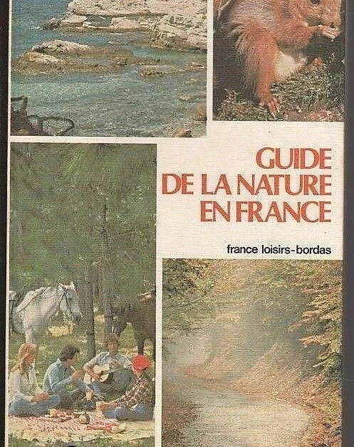 * GUIDE DE la nature en France (Français) Cartonné – de Arthus BERTRAND ...