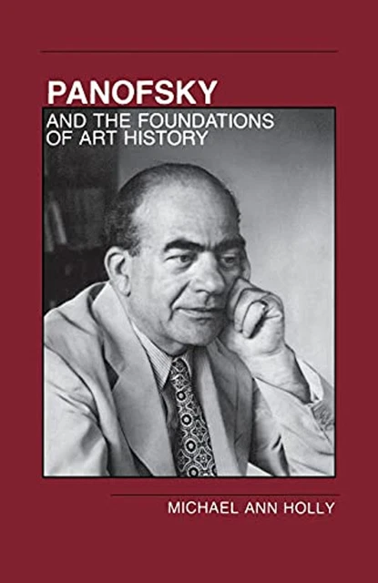 PANOFSKY ET THE Fondations De Art Histoire Livre de Poche Michael Ann ...