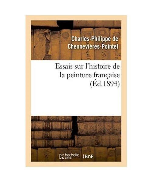 ESSAIS SUR L'HISTOIRE de la Peinture Française, Charles-Philipp de ...