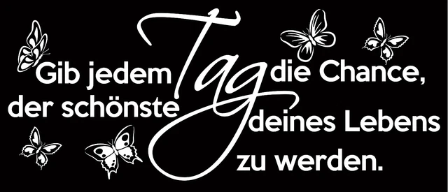 WANDTATTOO SPRUCH XX1 GIB JEDEM TAG DIE CHANCE Zitat Wandaufkleber ...