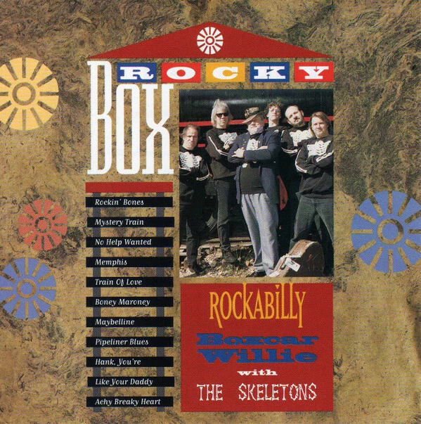 BOXCAR WILLIE WITH The Skeletons Rocky Box - CD EUR 7,99 - PicClick FR