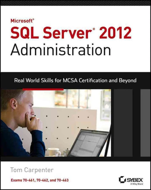 ADMINISTRATION MICROSOFT SQL Server 2012 : compétences réelles pour certificats MCSA EUR 71,36 ...