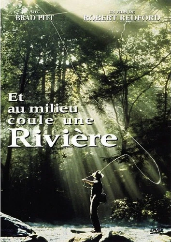 ET AU MILIEU Coule une Rivière (de Robert Redford avec Brad Pitt) - DVD ...