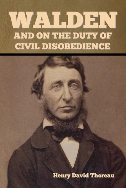 WALDEN, AND ON the Duty of Civil Disobedience by Henry David Thoreau ...