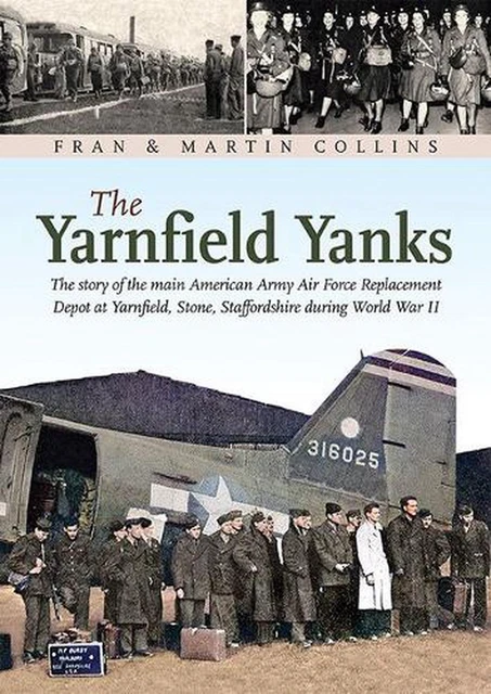 THE YARNFIELD YANKS: The story of the main American Army Air Force ...