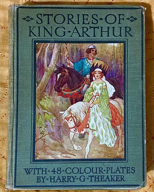STORIES OF KING Arthur, Ward Lock, 1920's 48 Colour Plates, Harry G ...