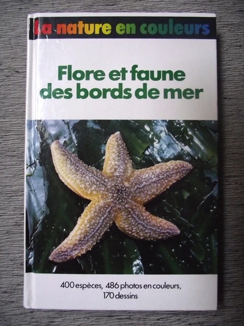 FECHTER-GRAU-REICHHOLF FLORE ET Faune Du Bord De Mer Guide La Nature En Couleurs EUR 11,00 ...