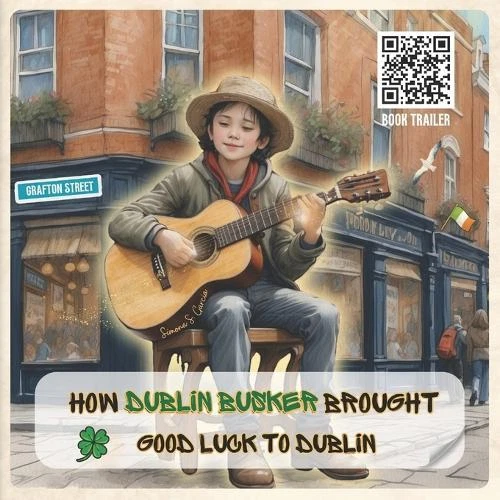 SIMONA STEFANAKOVA GARCIA How Dublin Busker Brought Good Luck to Dublin ...