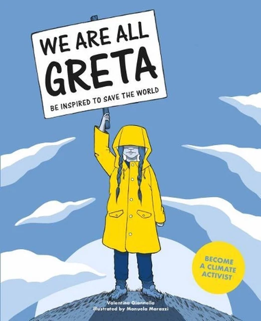 WE ARE ALL Greta: Be Inspired by Greta Thunberg to Save the World by ...