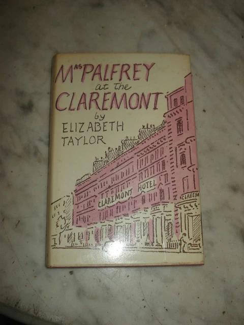 MRS PALFREY AT the Claremont, Elizabeth Taylor. 1ST EDITION HARDBACK ...