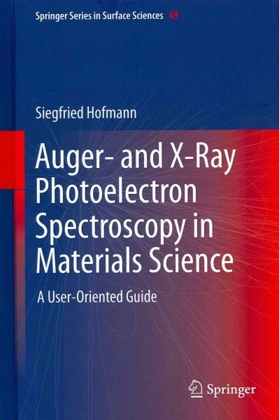 AUGER- AND X-RAY Photoelectron Spectroscopy in Materials Science : A ...