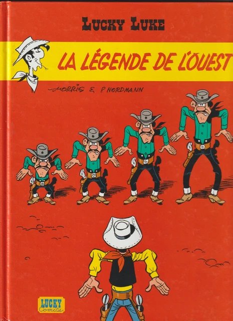 MORRIS - LUCKY LUKE La légende de l'Ouest - EO Lucky Prod. 2002 - TBE ...