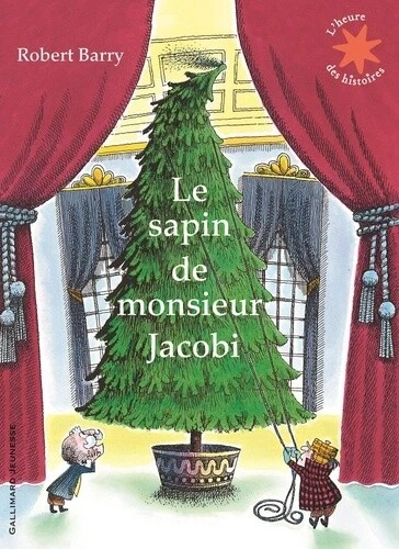 LE SAPIN DE monsieur Jacobi de Robert Barry et Anne Krief EUR 3,43 ...