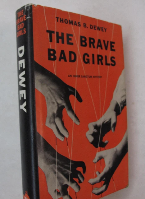 THOMAS DEWEY INNER Sanctum Mystery Detective Fiction Brave Bad Girls DJ ...