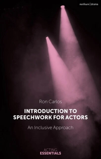 RON CARLOS - Introduction au discours pour acteurs An Inclusive Appr ...