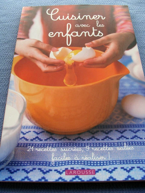 LIVRE CUISINE CUISINER Avec Les Enfants Larousse 2012 Neuf EUR 4,90 ...