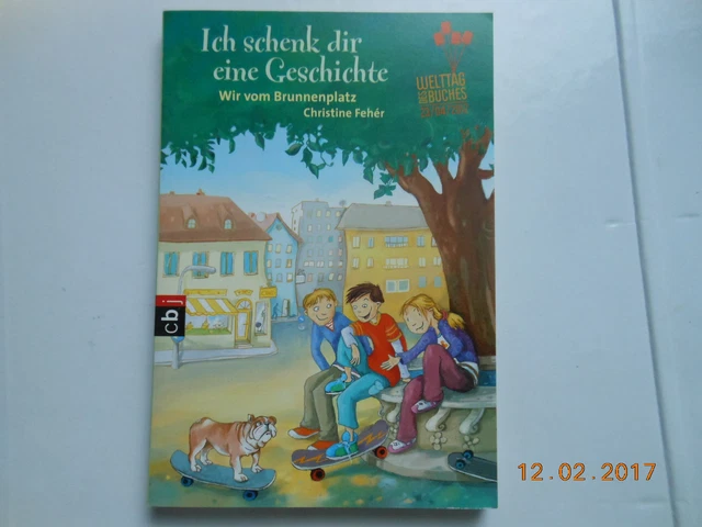 CHRISTINE FEHER. ICH schenk dir eine Geschichte EUR 1,00 - PicClick FR