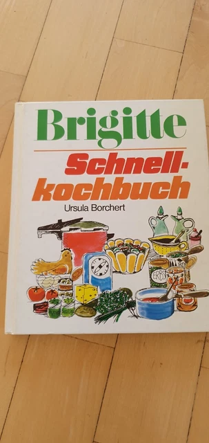 BRIGITTE , SCHNELL- Kochbuch -Ursula Borchert EUR 4,00 - PicClick DE