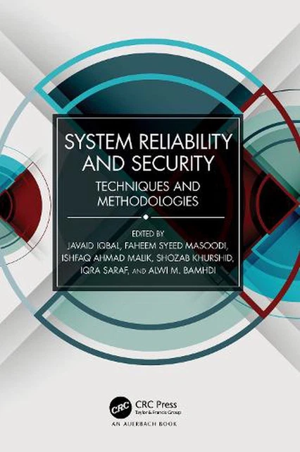 SYSTEM RELIABILITY AND Security: Techniques and Methodologies by Javaid ...