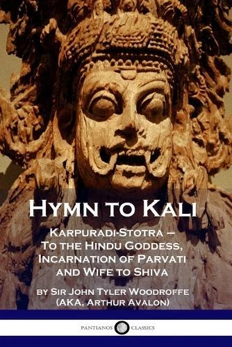 ARTHUR AVALON JOHN Tyler Woodruffe Hymn to Kali (Poche) EUR 14,18 ...