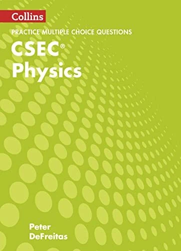 COLLINS CSEC PHYSICS - CSEC Physics Multiple Choice Practice by Peter ...