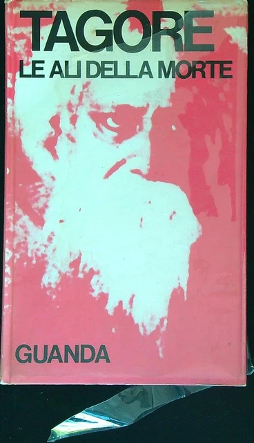 LE ALI DELLA Morte Tagore Rabindranath Guanda 1969 Fenice Sezione Poeti ...