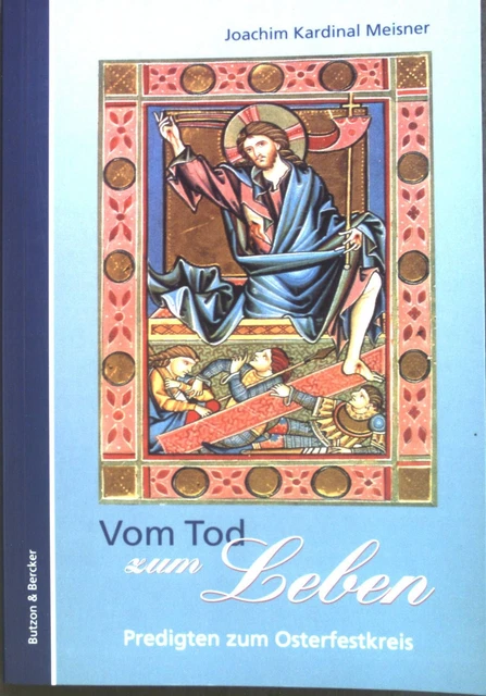 VOM TOD ZUM Leben : Predigten zum Osterfestkreis. Meisner, Joachim: EUR ...