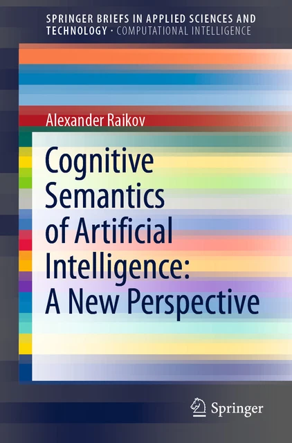 ALEXANDER RAIKOV / Cognitive Semantics of Artificial Intelligence: A New Perspec EUR 74,89 ...