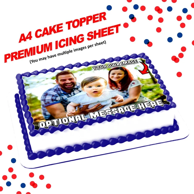 A4 YOUR OWN Edible Photo Cake Topper Personalised Icing Custom Image / Message £7.29 - PicClick UK