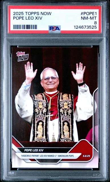2025 TOPPS NOW #POPE1 Pope Leo XIV PSA 8 1st American Pope Chicago NM ...