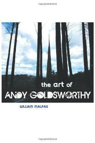 THE ART OF Andy Goldsworthy (Sculptors) Par Malpas William Neuf Livre ...