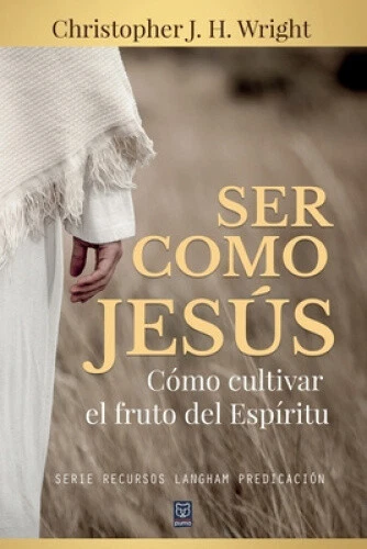 SER COMO JESÚS: Cómo cultivar el fruto del Espíritu [Spanish] EUR 29,38 ...