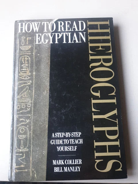HOW TO READ Egyptian Hieroglyphs: A step-by-step guide to teach yourself by Mark £3.32 - PicClick UK