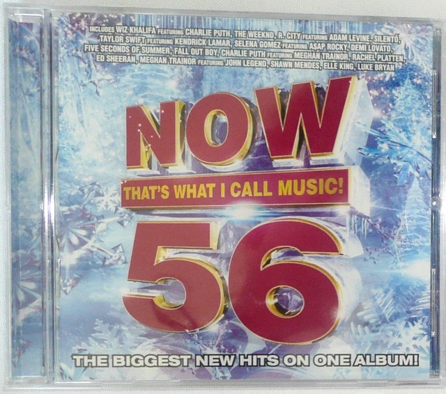 NOW THAT'S WHAT I Call Music! Vol. 56 CD By Various Artists 2015 >NEW