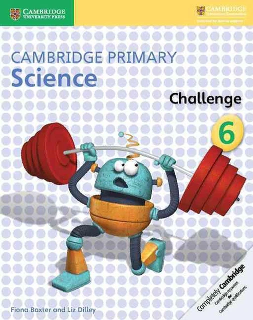 CAMBRIDGE PRIMARY SCIENCE Challenge 6 by Fiona Baxter (English ...