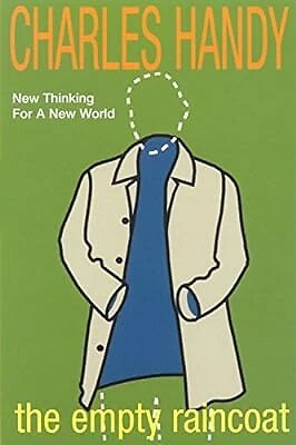 THE EMPTY RAINCOAT: Making Sense of the Future, Handy, Charles, Used ...