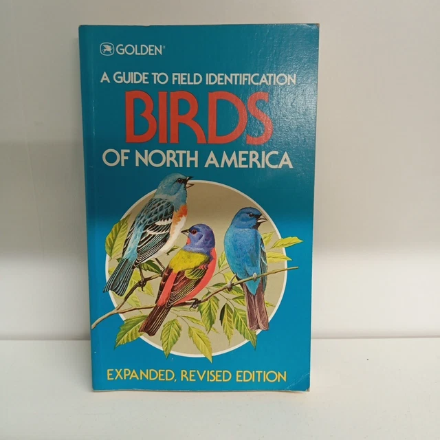 BIRDS OF NORTH America A Guide To Field Identification Expanded Revised ...