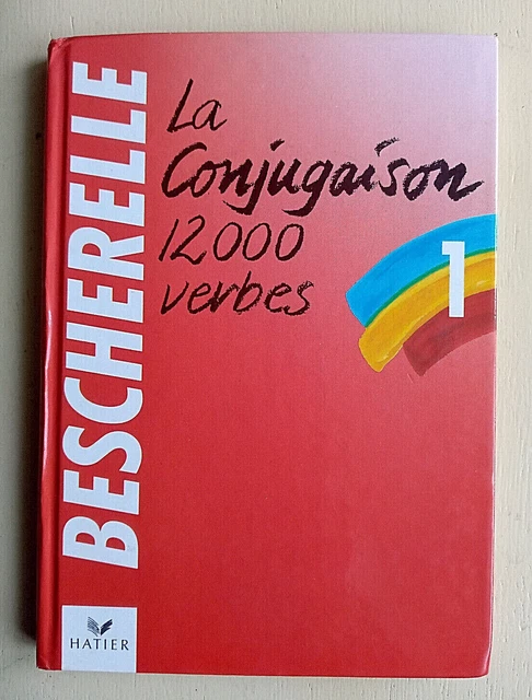 BESCHERELLE CONJUGAISON 12000 verbes français - French conjugating ...