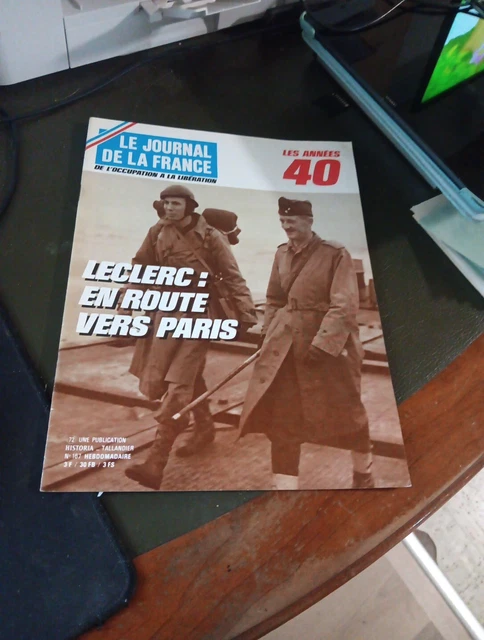 LE JOURNAL DE la France les années 40 N°167 Leclerc En Route Vers Paris ...