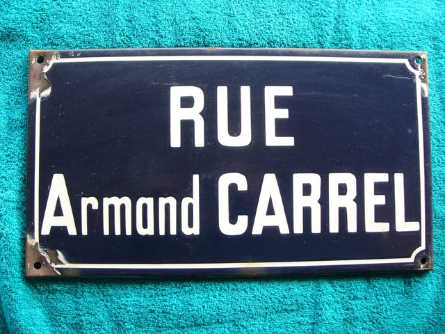ANCIENNE PLAQUE DE rue émaillée Rue Armand CARREL journaliste déco industrielle EUR 35,00 ...