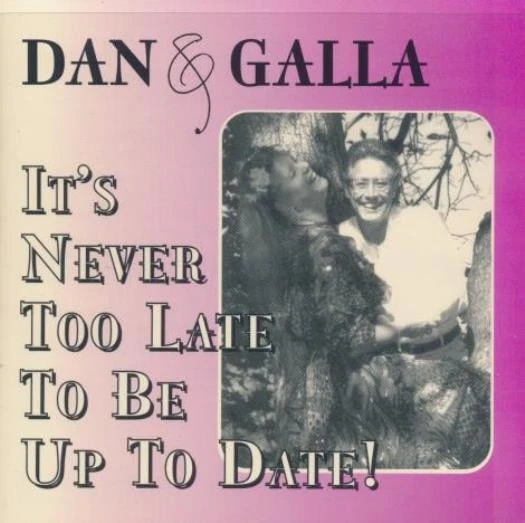 DAN & GALLA: It's Never Too Late To Be Up To Date! MUSIC AUDIO CD folk ...