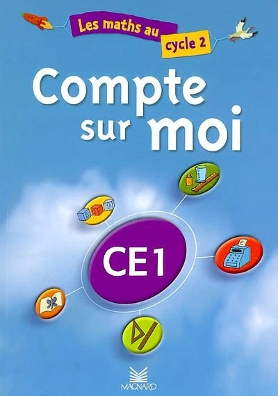 COMPTE SUR MOI CE1. Les maths au cycle 2, Jean-Pierre Demagny, Thierry ...