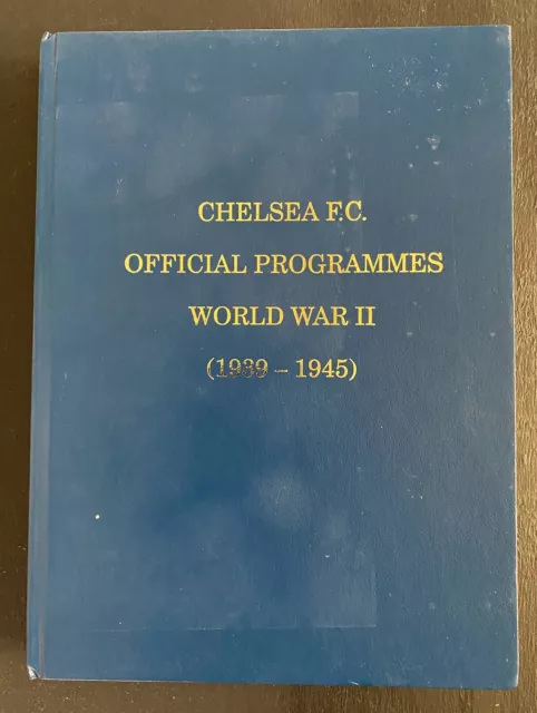 CHELSEA FC - Bound Volume of ALL programmes 1939 - 1945 Facsimile ...