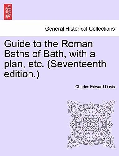 GUIDE TO THE Roman Baths of Bath, with a plan, . Davis** EUR 28,00 ...