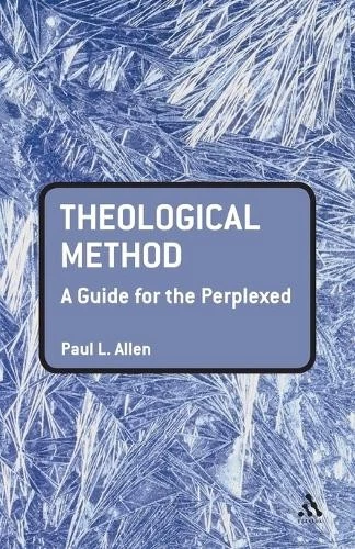 PAUL L. ALLEN Theological Method: A Guide for the Perplexed (Poche) EUR ...
