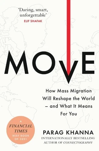 MOVE HOW MASS Migration Will Reshape The World - And What It Means For ...