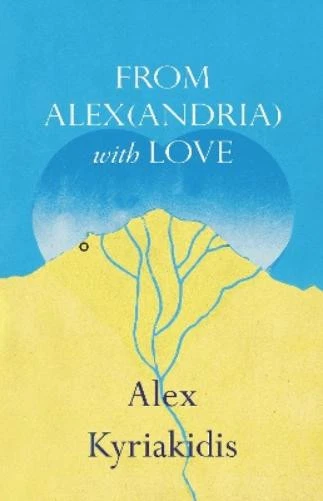 ALEX KYRIAKIDIS FROM ALEX(ANDRIA) with LOVE (Poche) EUR 14,52 - PicClick FR