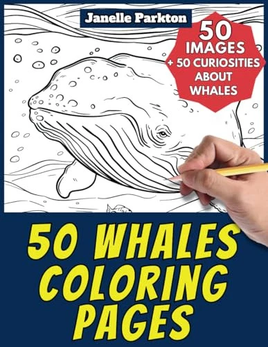 50 WHALES COLORING Pages Book for Kids and Adults: +50 Amazing Facts ...