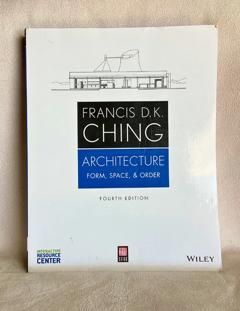 ARCHITECTURE: FORM, SPACE, & Order by Francis D. K. Ching (4th Edition ...